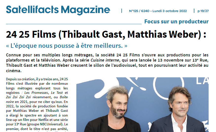 Focus sur un producteur : 24 25 Films (Thibault Gast, Matthias Weber ...